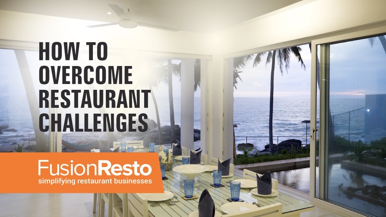 How to Overcome Restaurant Challenges - FusionResto Restaurant ...