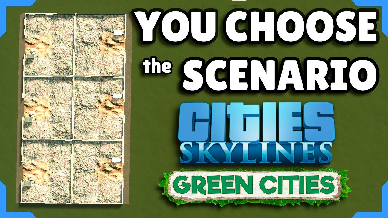 YOU Choose the Scenario! 🍃 From Cities: Skylines Green Cities DLC - YouTube