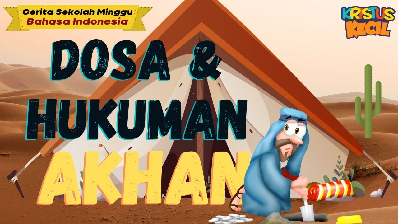 Dosa dan Hukuman Akhan | Achan's Sin | Cerita Alkitab Bahasa Indonesia ...