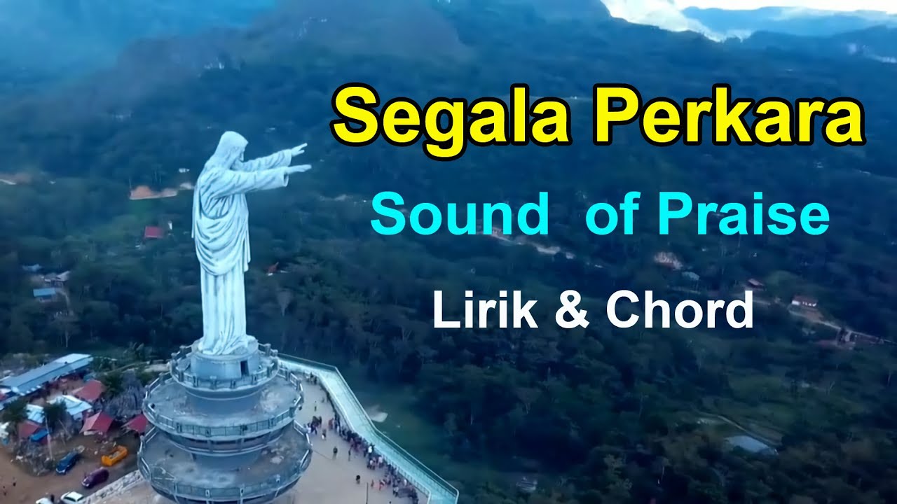 Segala Perkara - Sound of Praise - [SOP] - Lirik - Chord - YouTube