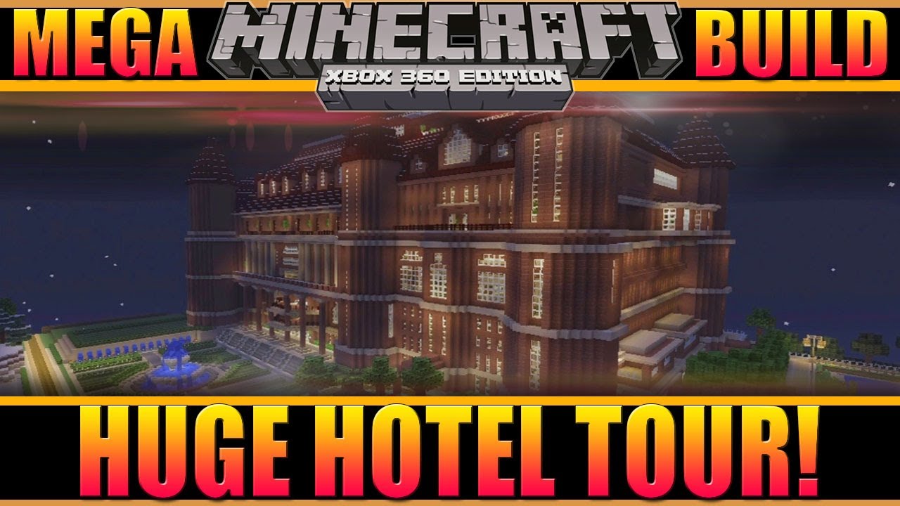 Minecraft - Xbox 360 Amazingly Huge Epic Hotel Tour w/Commentary! - YouTube