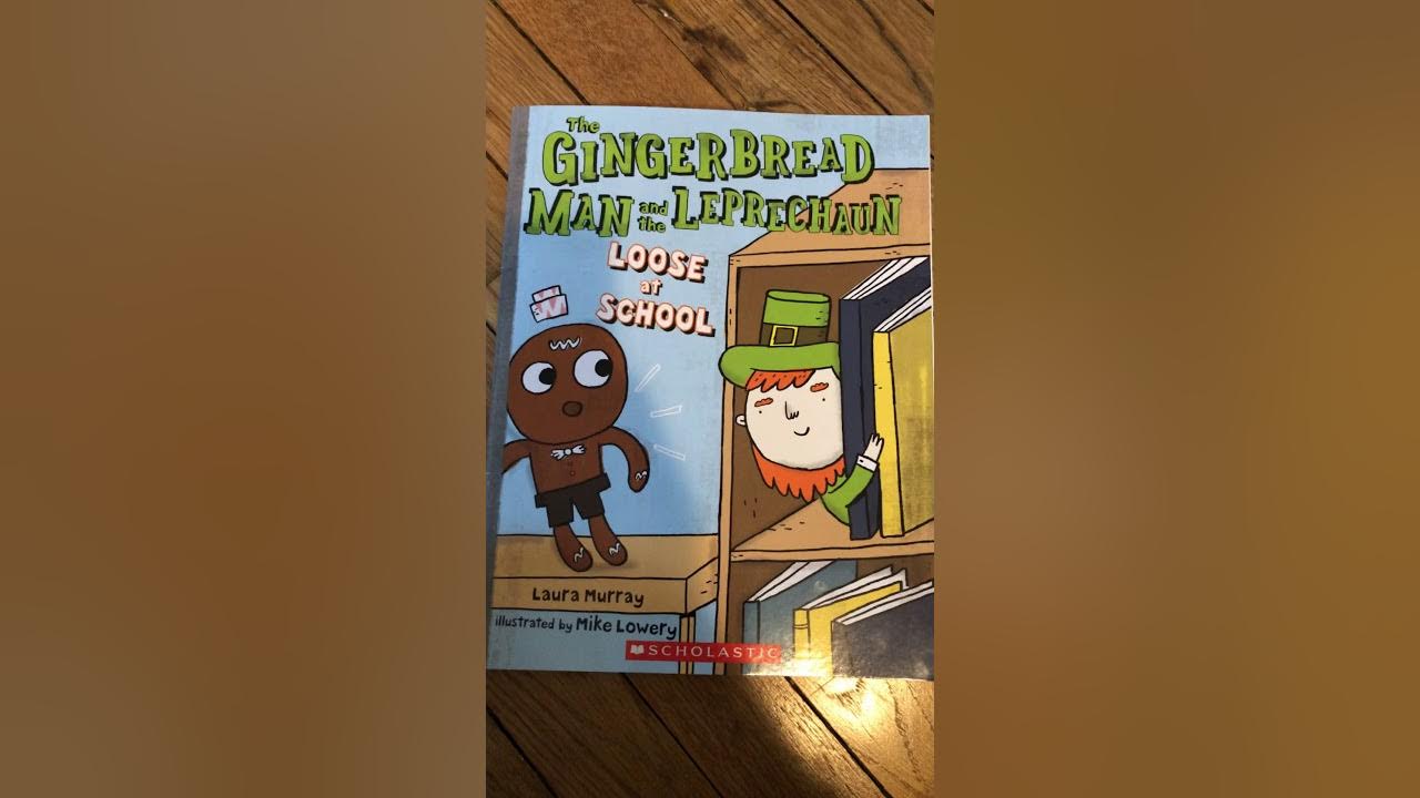 The Gingerbread Man and the Leprechaun Loose at School - YouTube