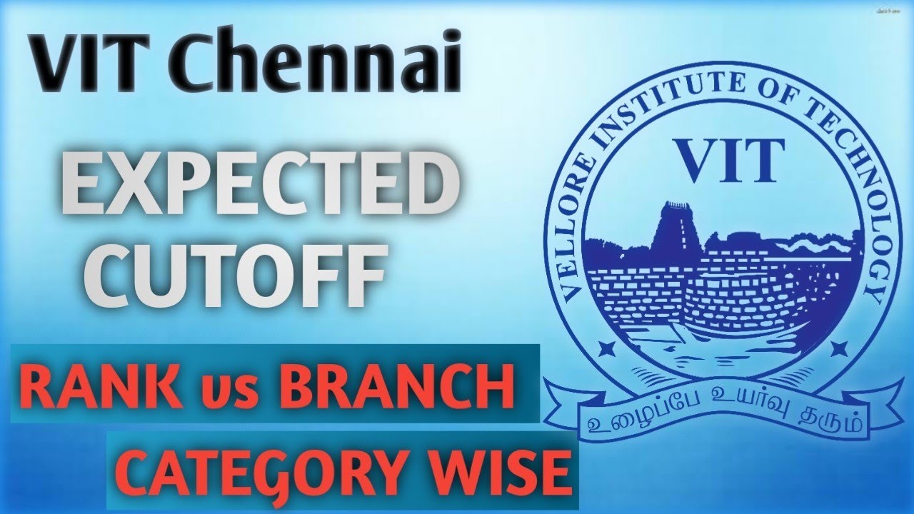 VIT chennai cutoff ||vit chennai expected cut off 2021 ||vit cut off ...