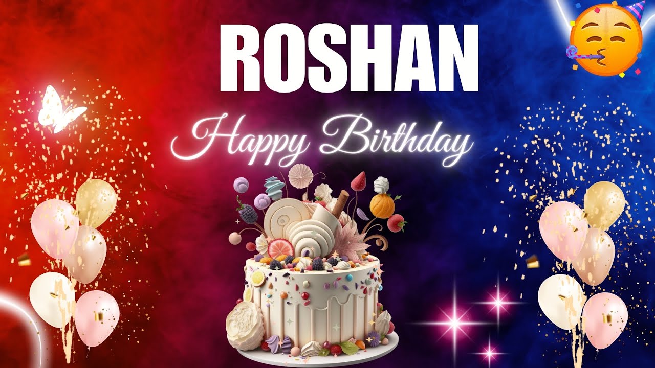 ROSHAN Happy Birthday to you | Happy Birthday Song ROSHAN🎂🎈 #birthday # ...