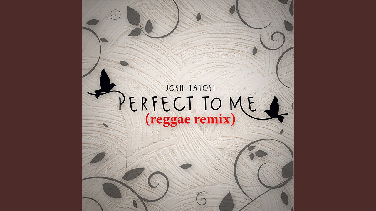 Perfect to Me (Reggae Remix) - YouTube Music