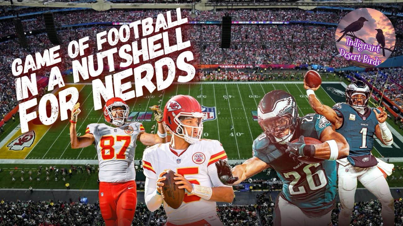 Game of Football in a Nutshell for Nerds (In time for the Big Game ...