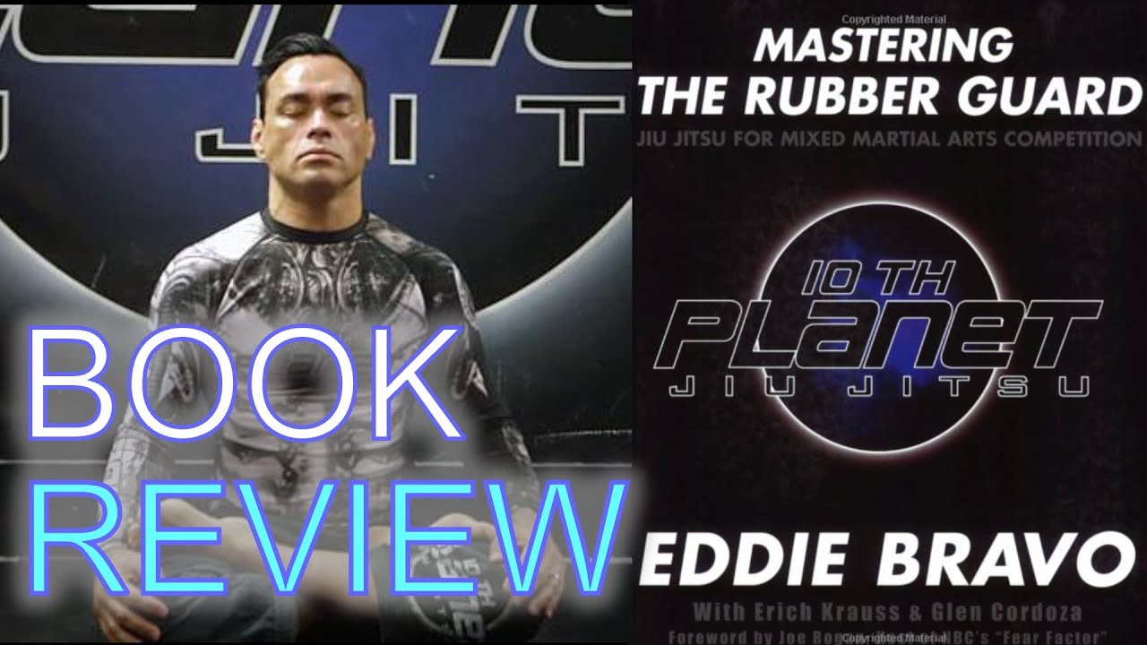 BJJ Books [Eddie Bravo - Mastering the Rubber Guard] Book Review - YouTube
