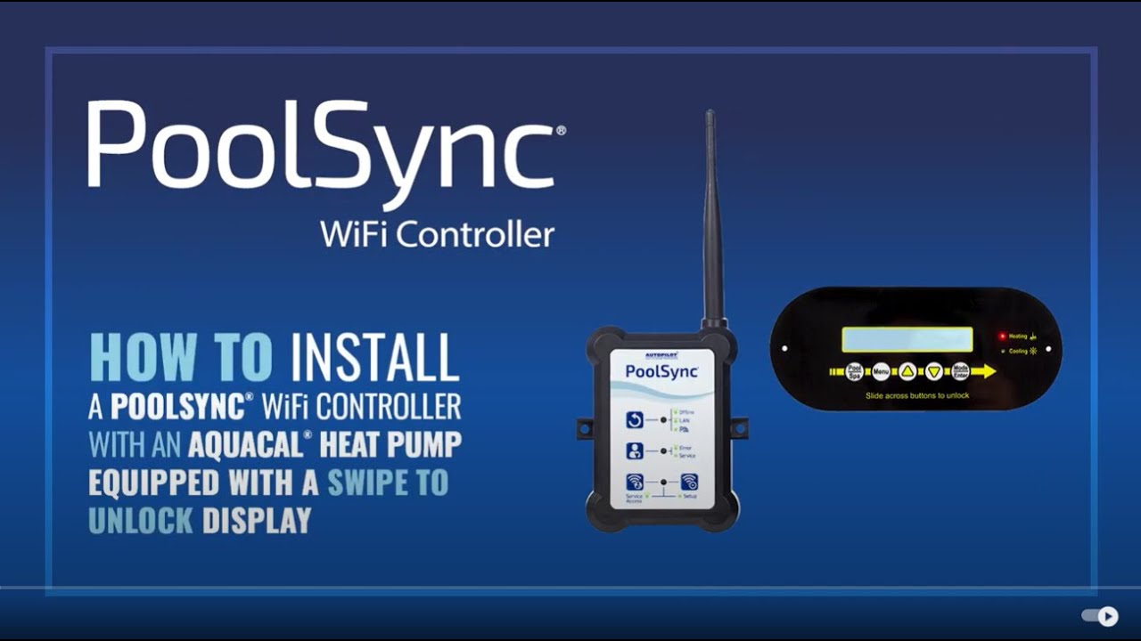 How to install a PoolSync WiFi controller with a Heat Pump equipped with a Swipe to unlock ...