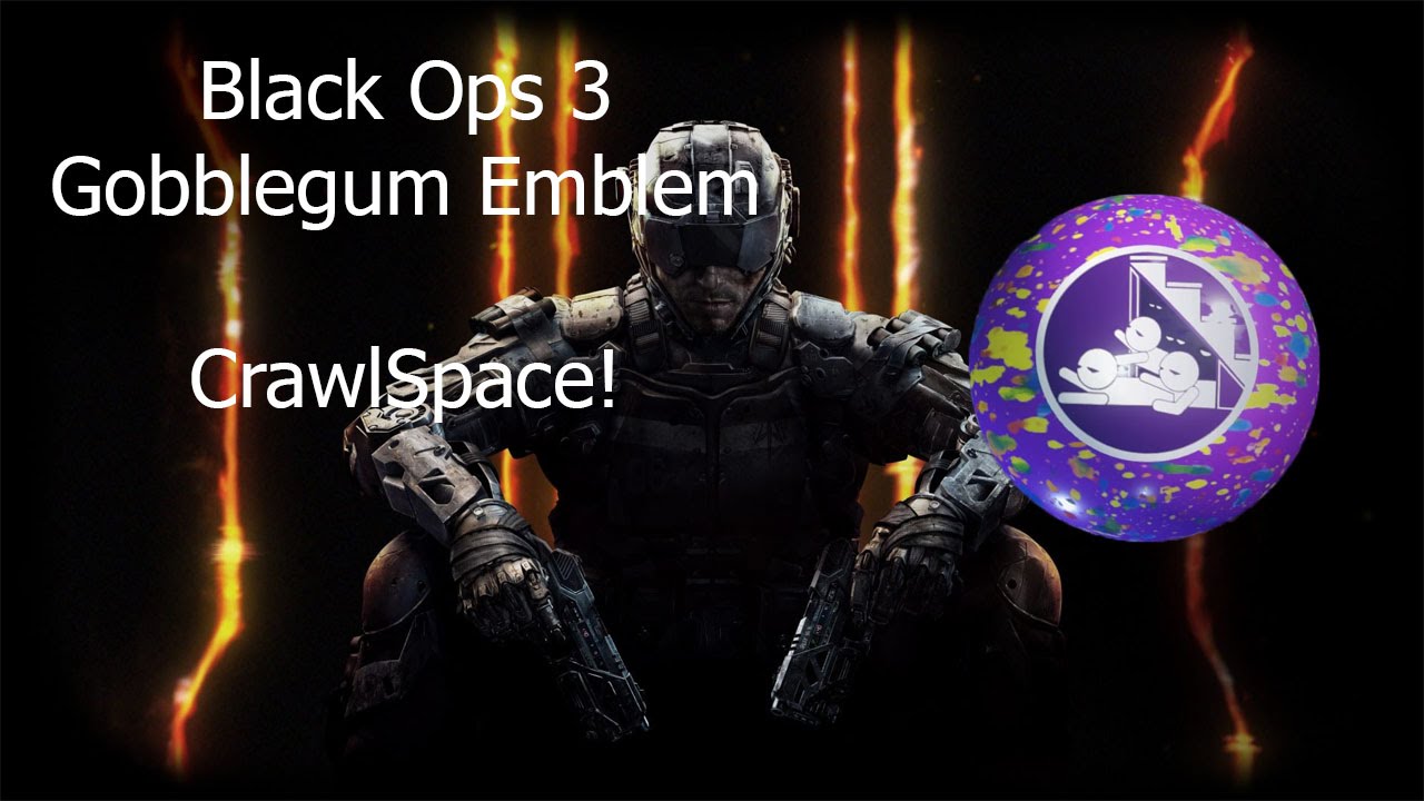BO3 Emblems: Crawl Space GobbleGum Walkthough! - YouTube