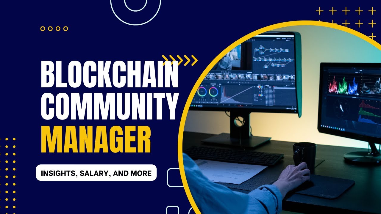 Blockchain Community Manager - Building Blockchain Communities: Career ...