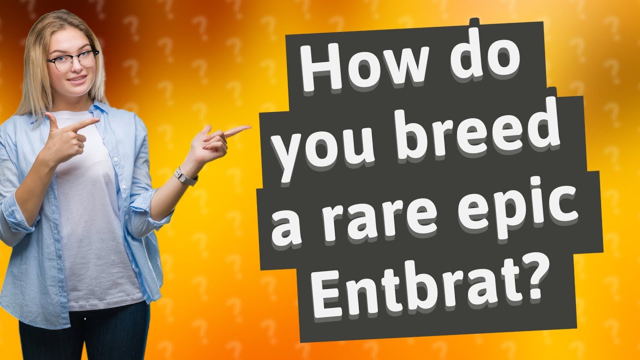 How do you breed a rare epic Entbrat? - YouTube