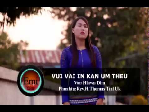 Lai Hla thar 2019(Gospel) Van Hlawn Dim."Vuivai in kan um țheu" - YouTube