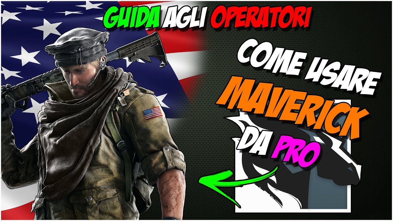 GUIDA AGLI OPERATORI | MAVERICK - Rainbow Six: Siege - YouTube
