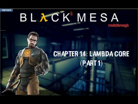Black Mesa Walkthrough - Lambda Core (Part 1/2) (HD) - YouTube