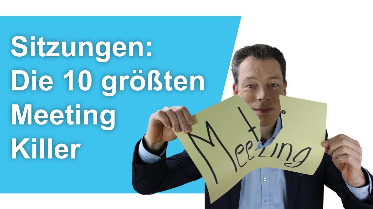 Sitzungen leiten: Die 10 größten Meeting-Killer (Meetings leiten ...