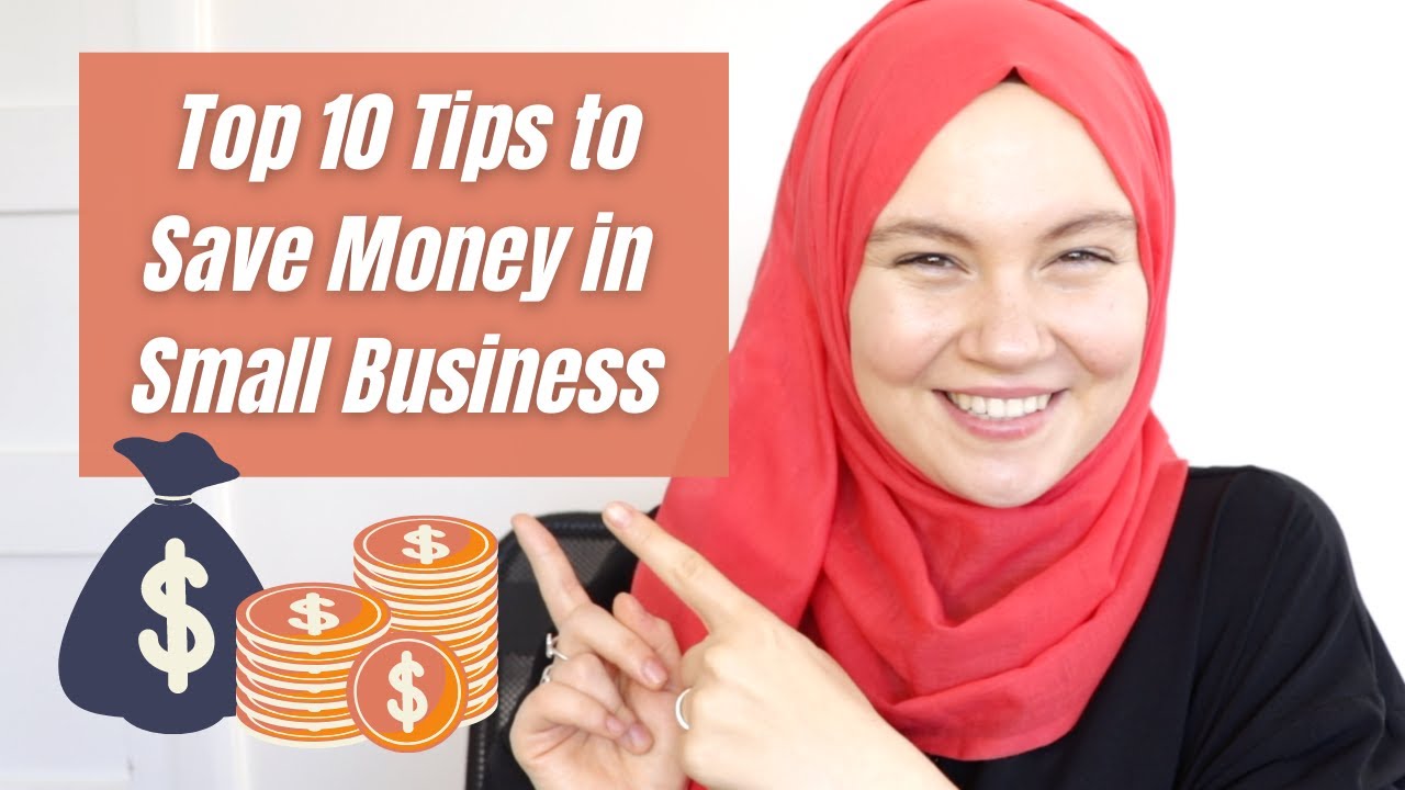 Top 10 Tips to Save Money in Small Business! | How to save money as a ...