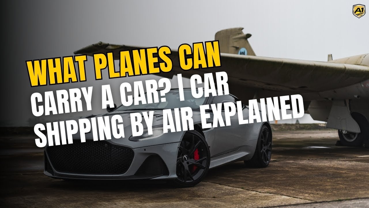 What Planes Can Carry a Car? | Car Shipping by Air Explained - YouTube