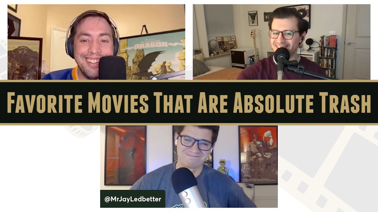 Episode 523: Favorite Movies That Are Absolute Trash - YouTube