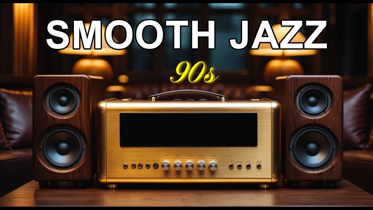 Smooth Jazz 90s – Peaceful Jazz Grooves for Evening Relax & Inspiration ...