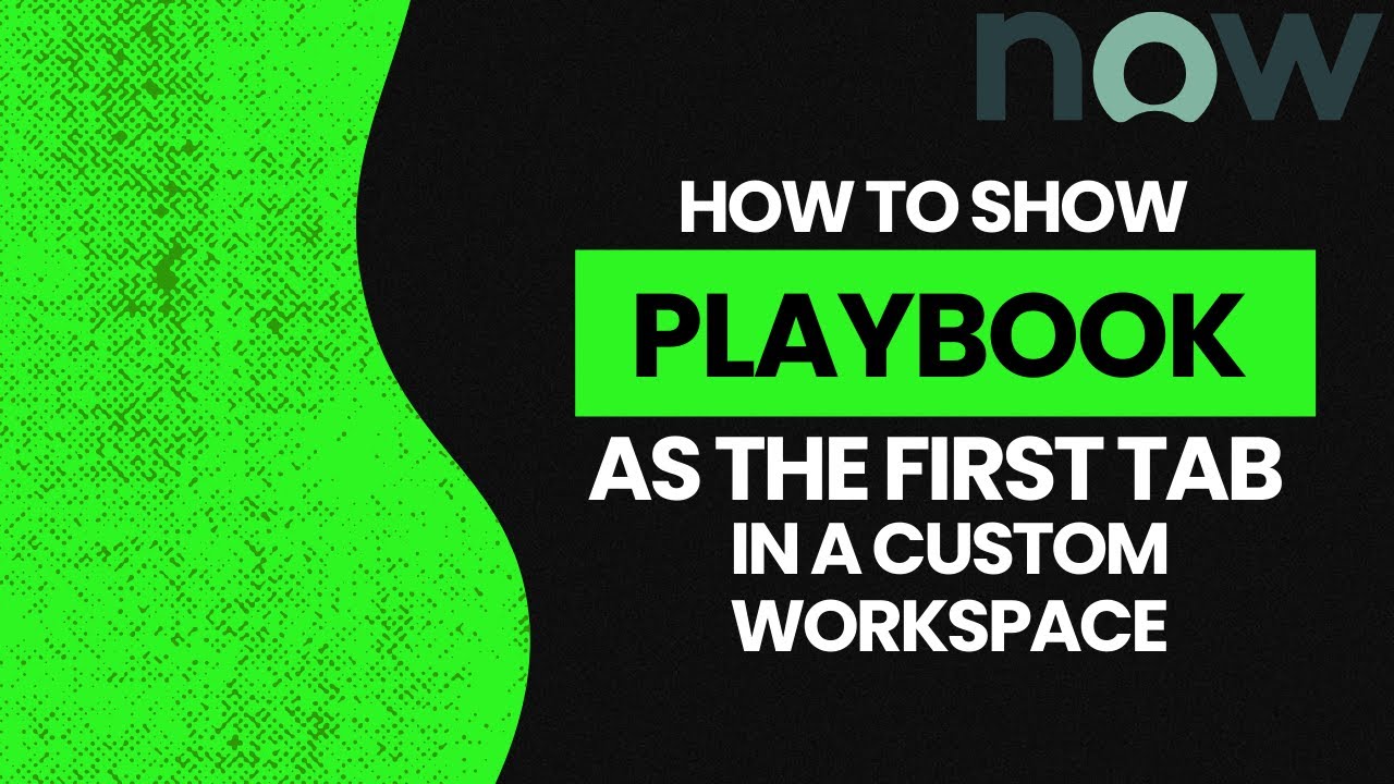 Show Playbook as First Tab in Custom Workspace - YouTube