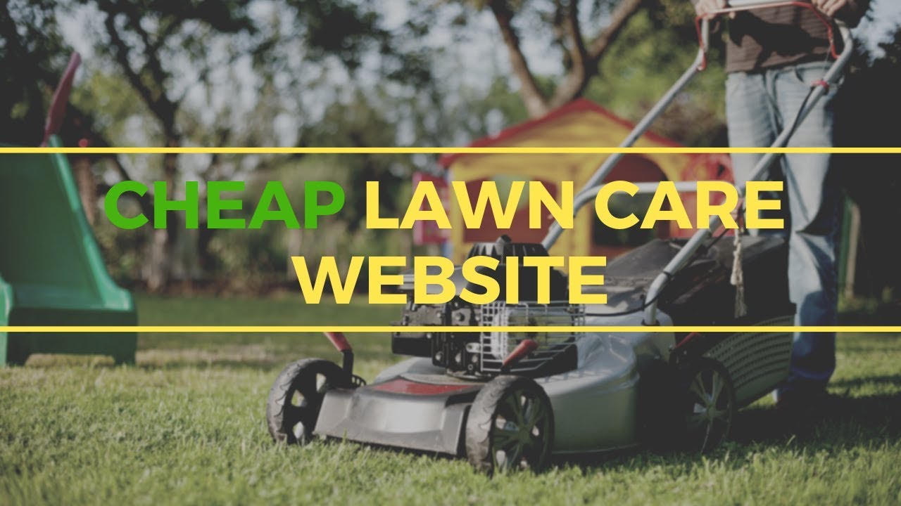Where To Get A Lawn Care Website For Cheap YouTube where-to-get-a-lawn-care-website-for-cheap-youtube