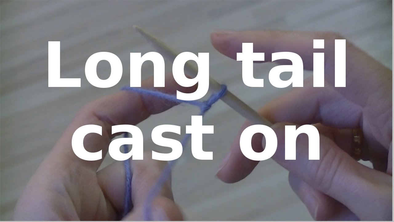 How to long tail cast on | Knitting basics tutorial #1 - YouTube