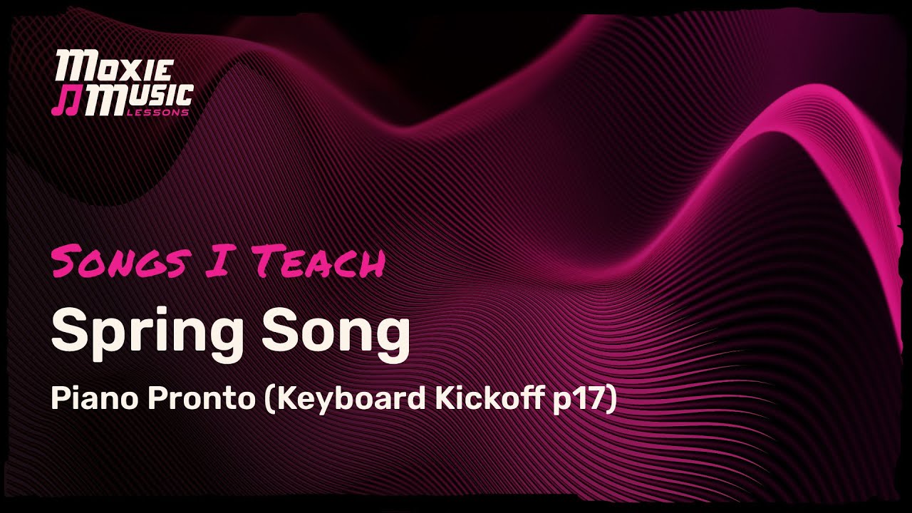 Songs I Teach! - Spring Song (Piano Pronto) - YouTube