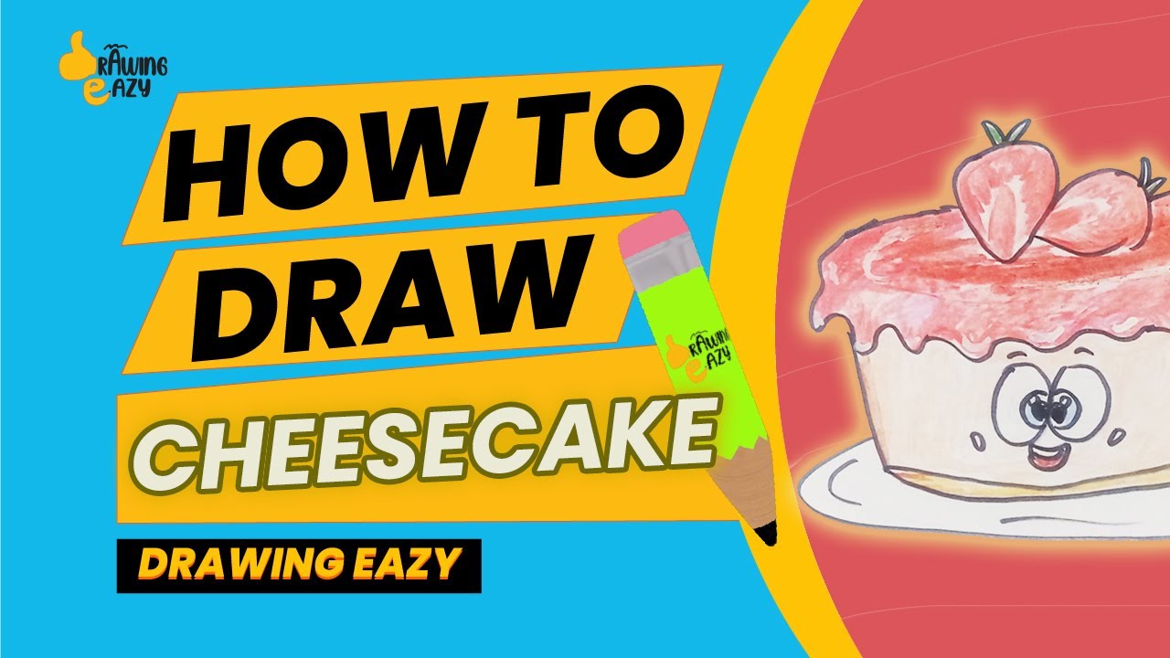 How to Draw a Cheesecake| Easy Drawing Tutorial for Kids | Drawing Eazy ...