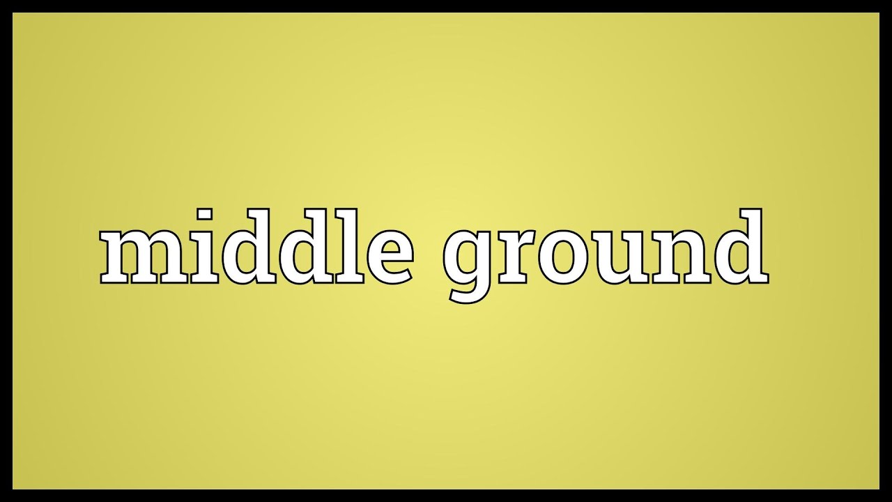 Middle Ground Meaning YouTube middle-ground-meaning-youtube