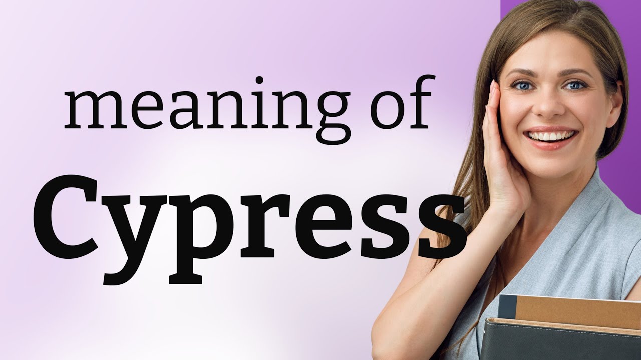 Cypress | definition of CYPRESS - YouTube