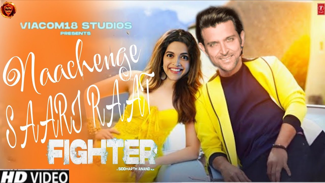 Fighter Naachenge Saari Raat Song l Hritik Roshan l Deepika Padukone l ...