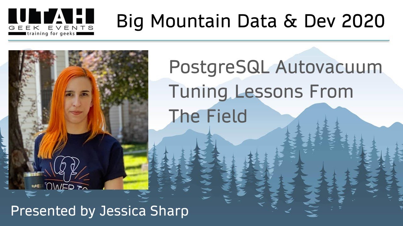 Postgresql Autovacuum Tuning Lessons From The Field Youtube