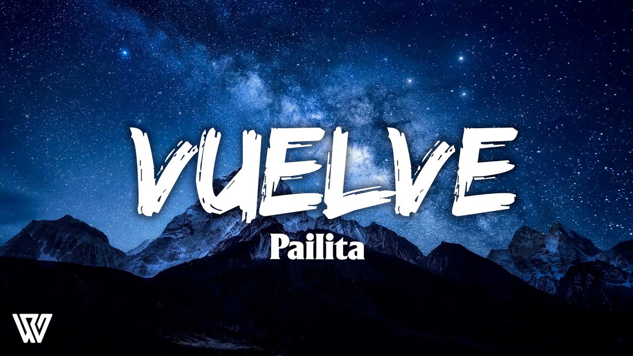 Vuelve - Pailita (Lyrics/Letra) - YouTube