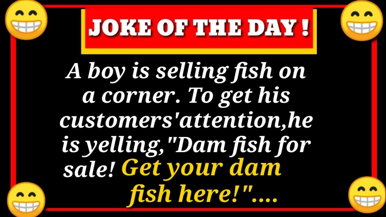 🤣 BEST JOKE OF THE DAY! -A boy is selling fish.He is yelling,"Dam fish ...