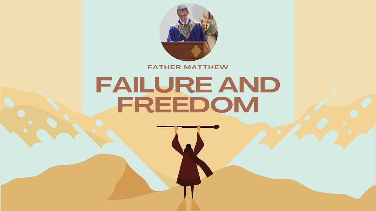 Father Matthew - Failure and Freedom - YouTube