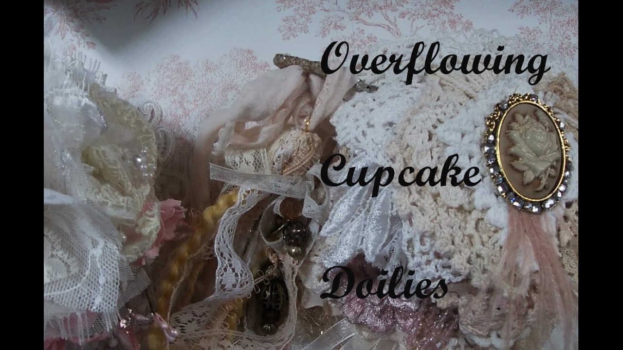 Overflowing Cupcake Doilies - YouTube