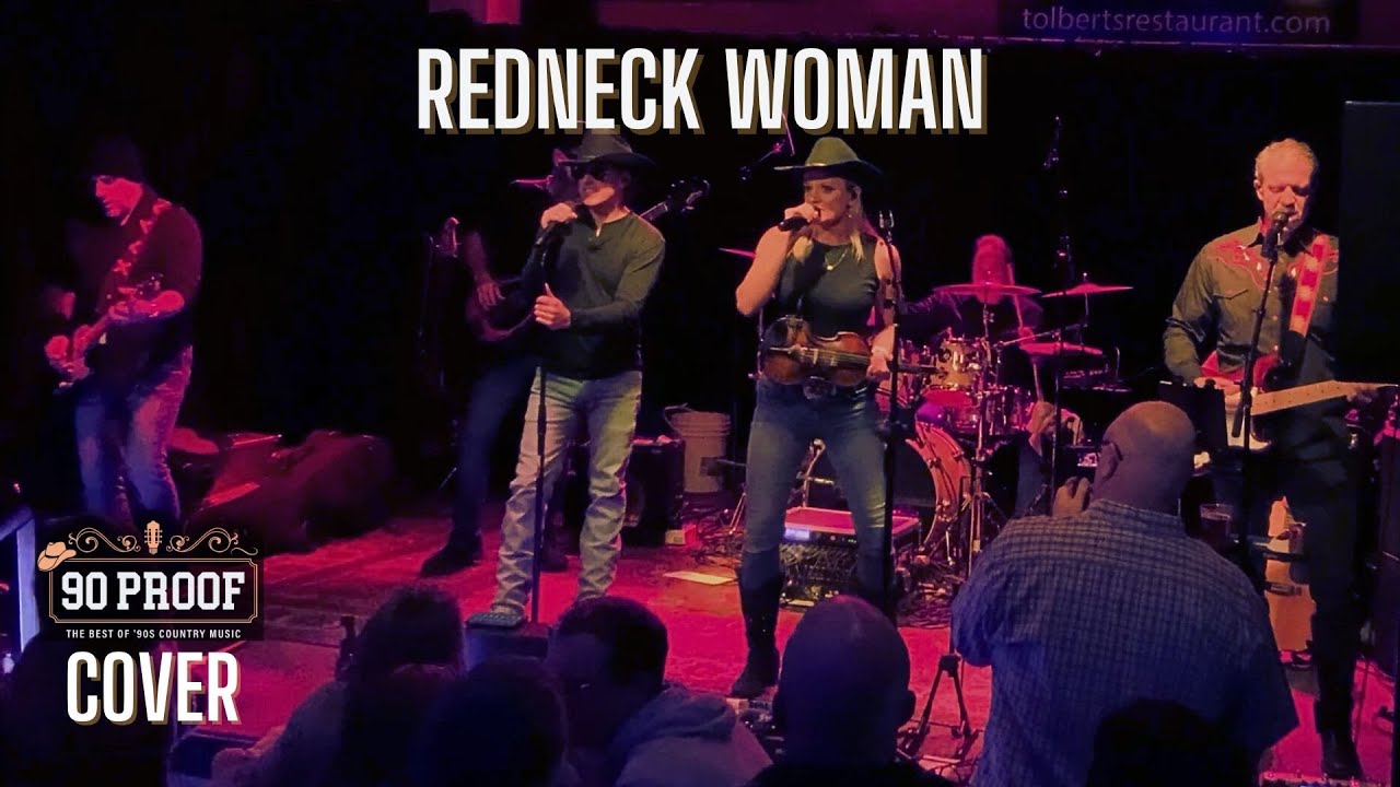 Redneck Woman [Gretchen Wilson] Cover - 90 PROOF Country @ Tolberts ...