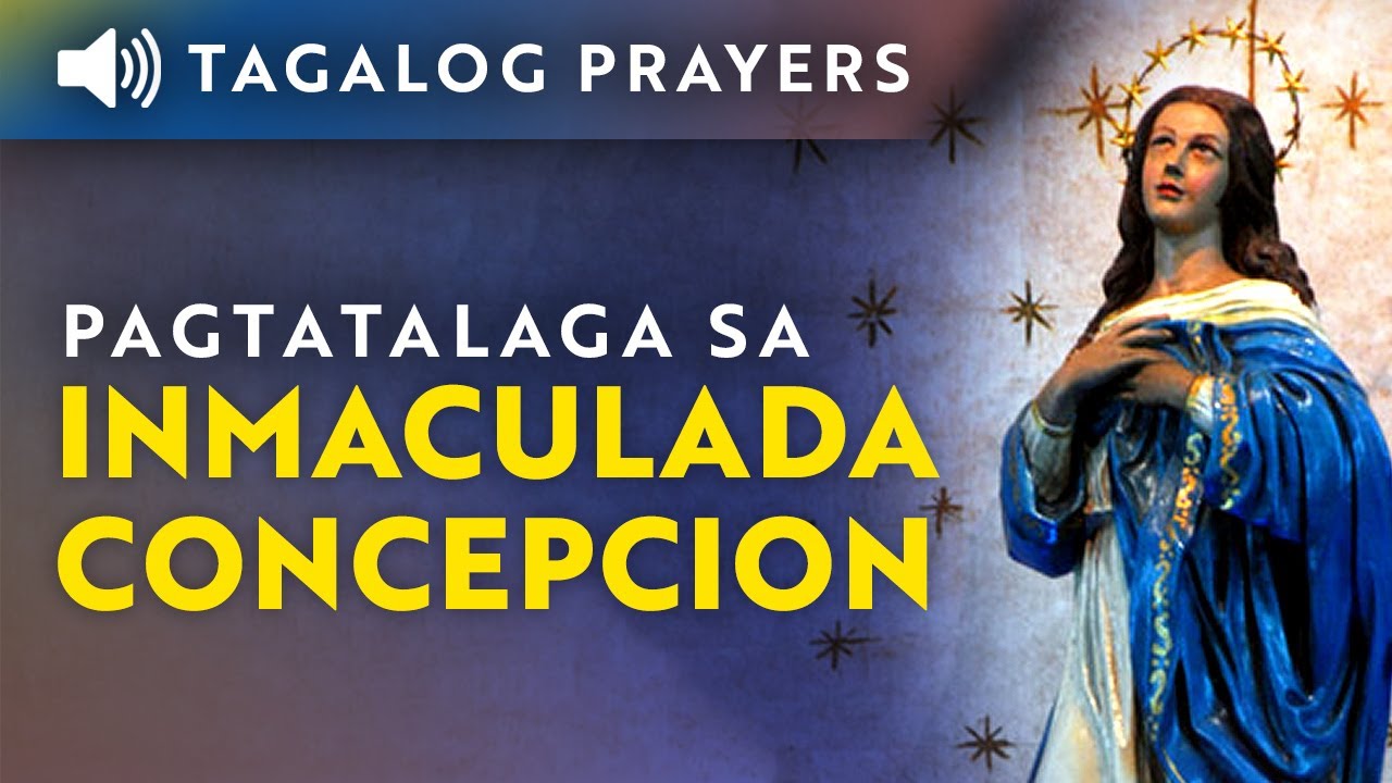 Pagtatalaga sa Inmaculada Concepcion • Tagalog Act of Consecration to ...