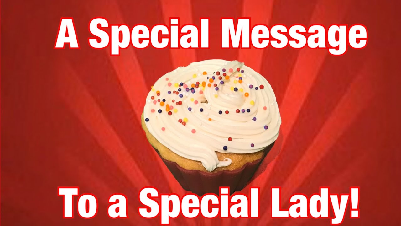 A Special Message to a Special Lady - YouTube