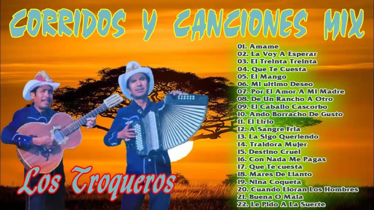 Los Troqueros Las Mejores Canciones ~ Corridos y Rancheras Mix - YouTube
