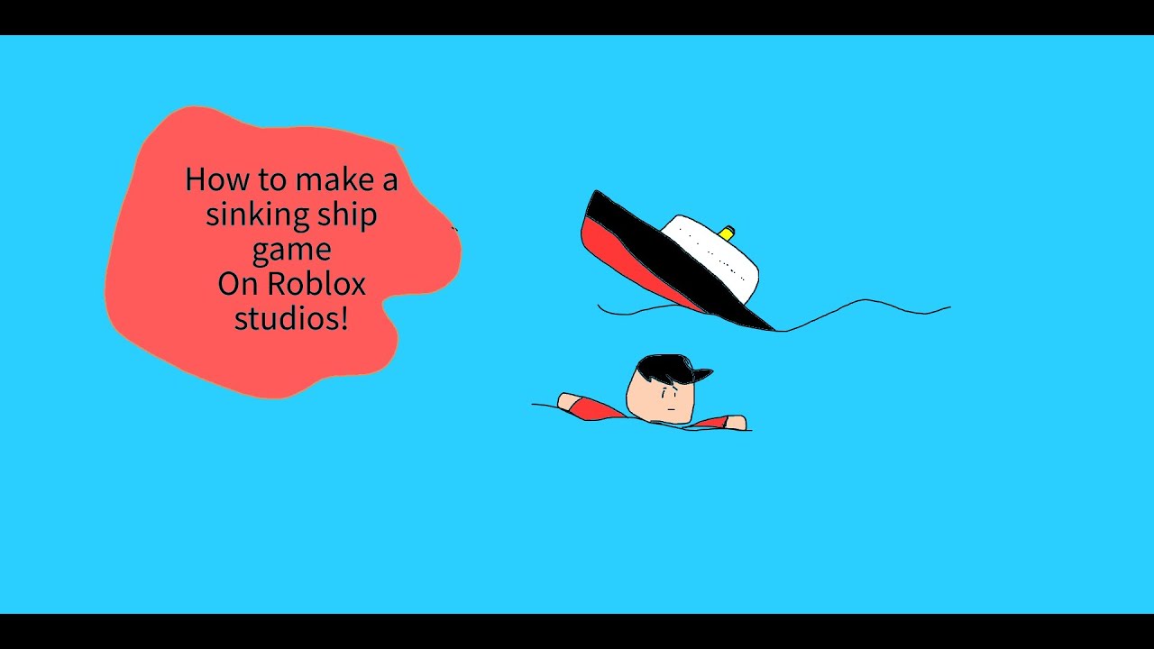 How to make a Sinking ship Game on Roblox Studios - YouTube