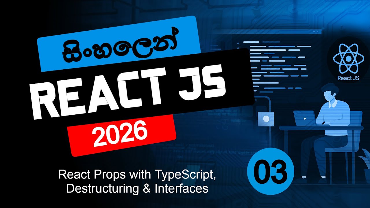 🔥 REACT JS | 2026 | Part 03 | SINHALA | React Props with TS & Destructuring | AUK Learning ...