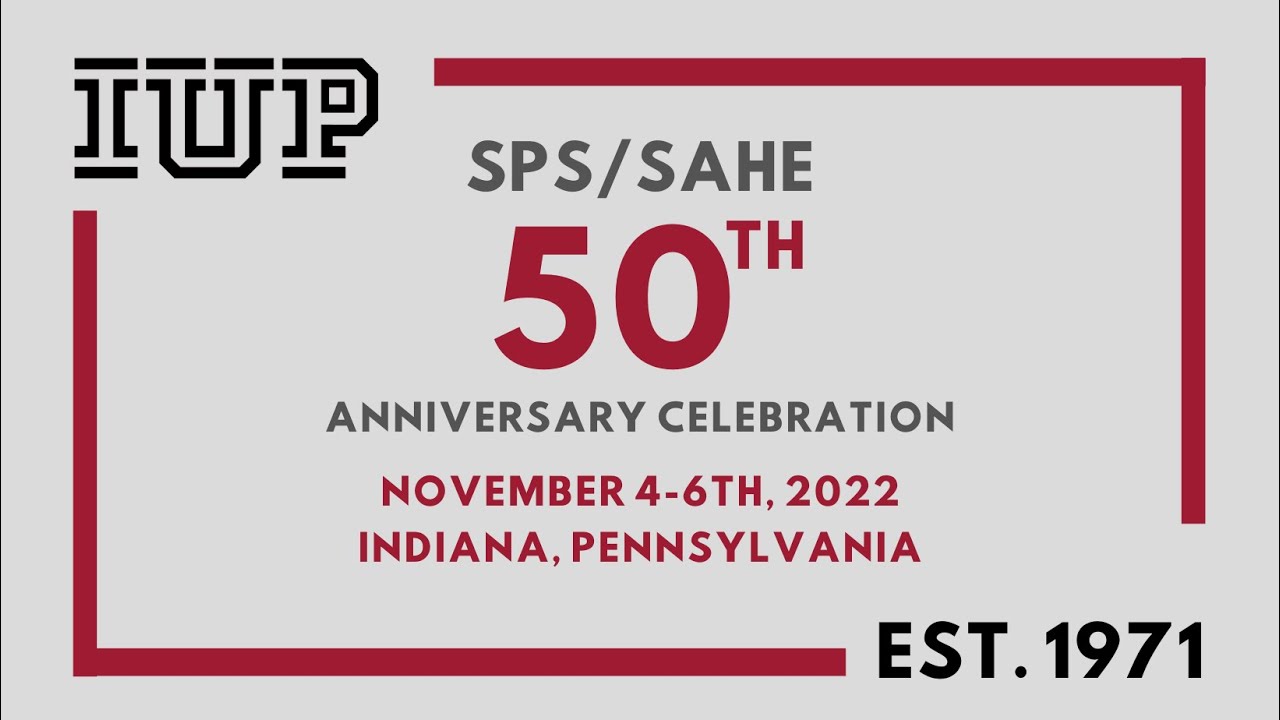IUP SPS SAHE 50th - YouTube
