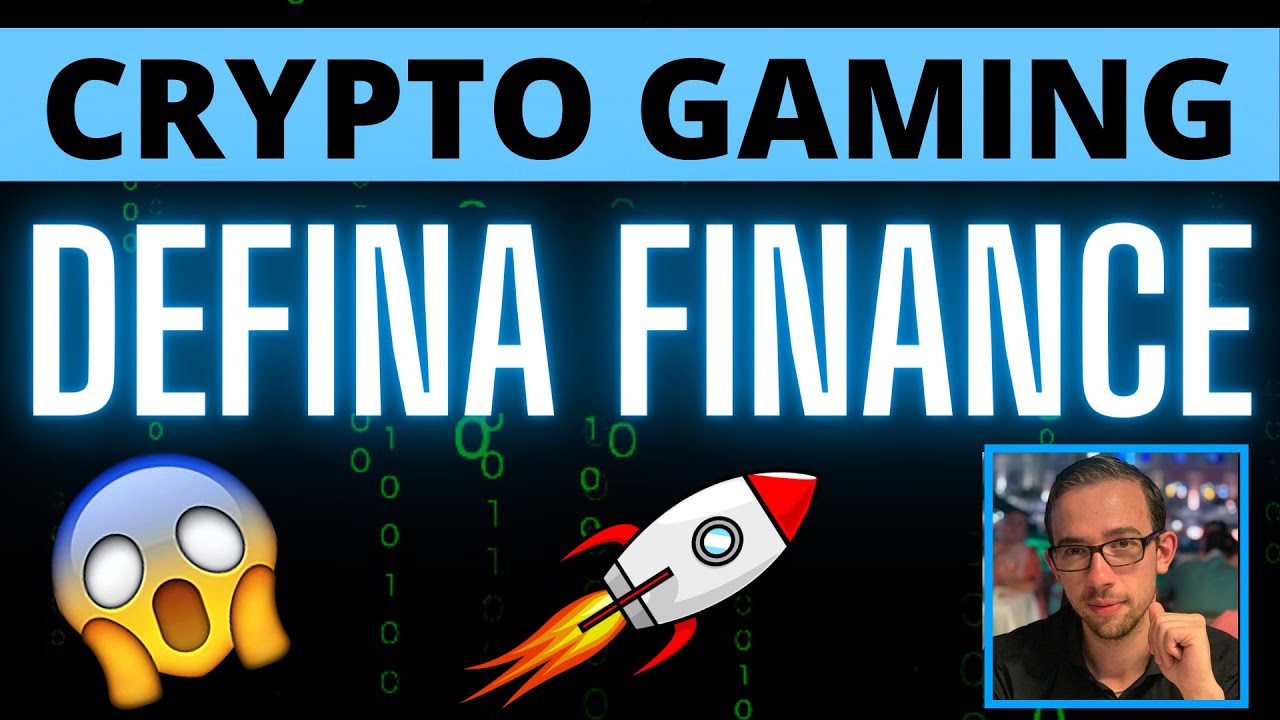 DEFINA FINANCE ENTRY? CRYPTO GAMING UPDATE! - YouTube