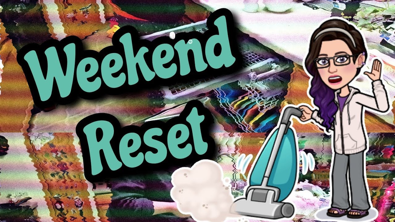 Weekend Reset - YouTube