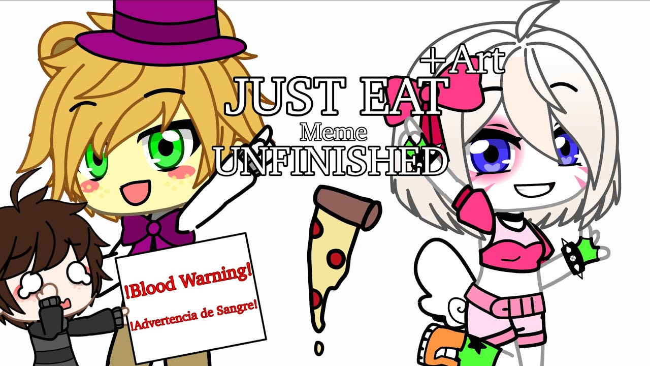 JUST EAT ||Meme|| UNFINISHED || BloodWarning!|| - YouTube