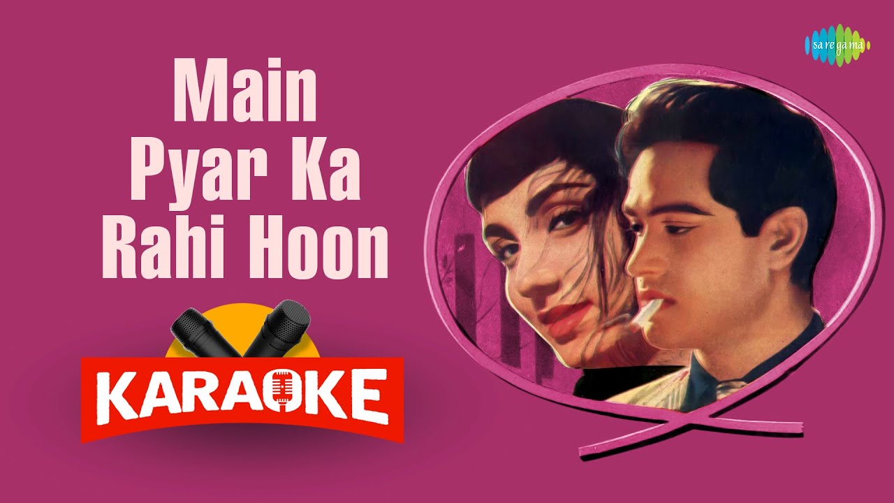 Main Pyar Ka Rahi Hoon - Karaoke with Lyrics | Asha Bhosle,Mohammed ...
