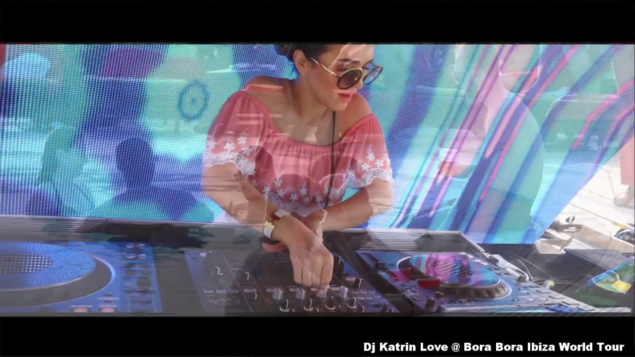 Dj Katrin Love @ Bora Bora Beach Party - YouTube
