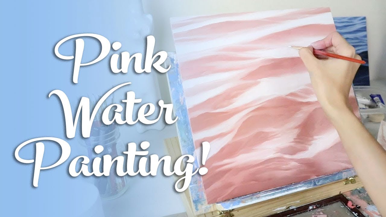 Painting Pink Water! - YouTube