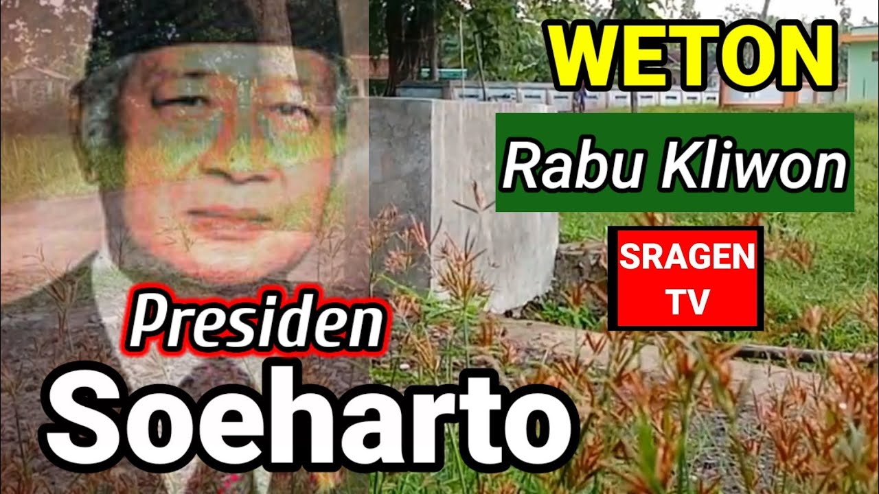 weton Rabu Kliwon presiden Soeharto dalam primbon Jawa - YouTube